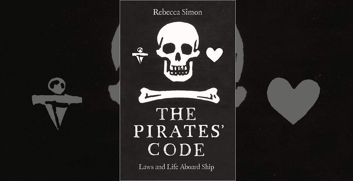 Rebecca Simon, The Pirates' Code - Book Review | Get History